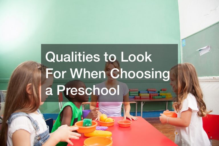 Qualities to Look For When Choosing a Preschool - Pre-School Rock