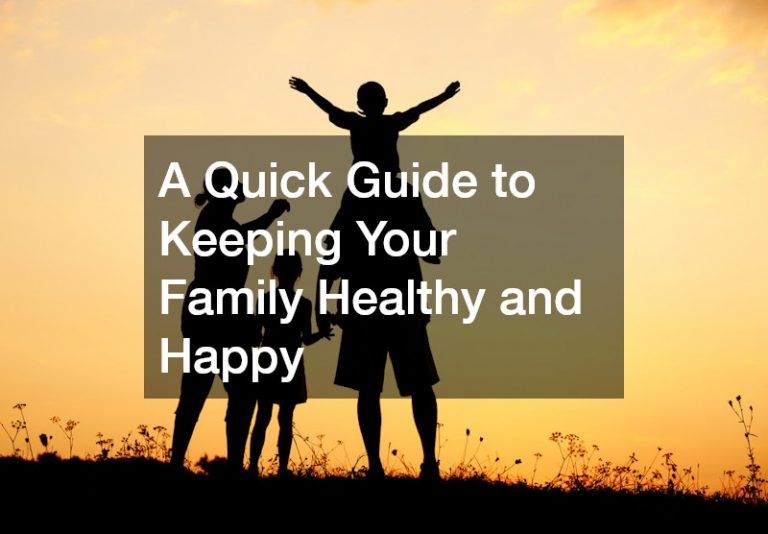A Quick Guide to Keeping Your Family Healthy and Happy - Pre-School Rock